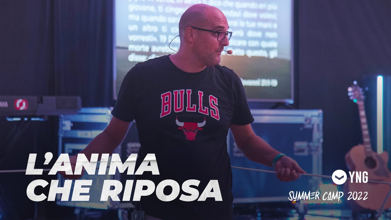 Summer Camp 2022 - L'anima che riposa - Pastore Joe Porrello - YouTube