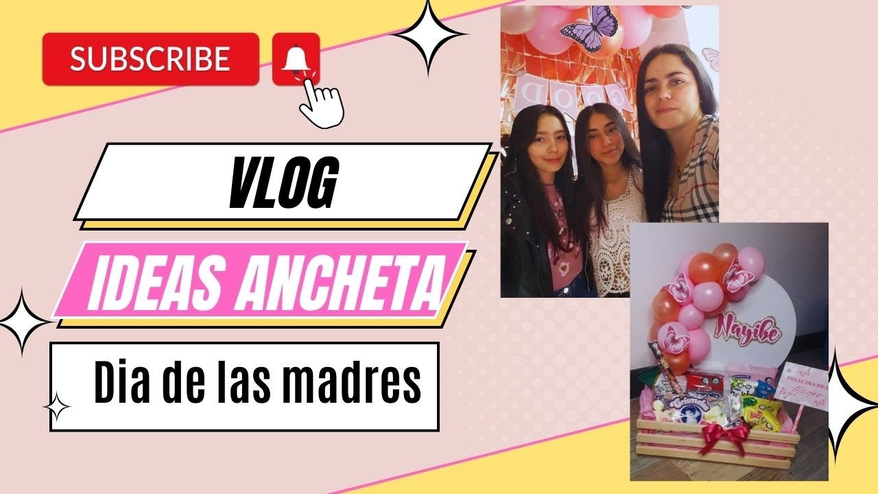 ️VLOG/ DIA DE LAS MADRES/ COMO HACER UNA ANCHETA - YouTube