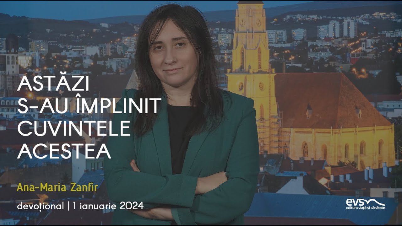 Devoțional | 1 ianuarie 2024 | Ana-Maria Zanfir - YouTube