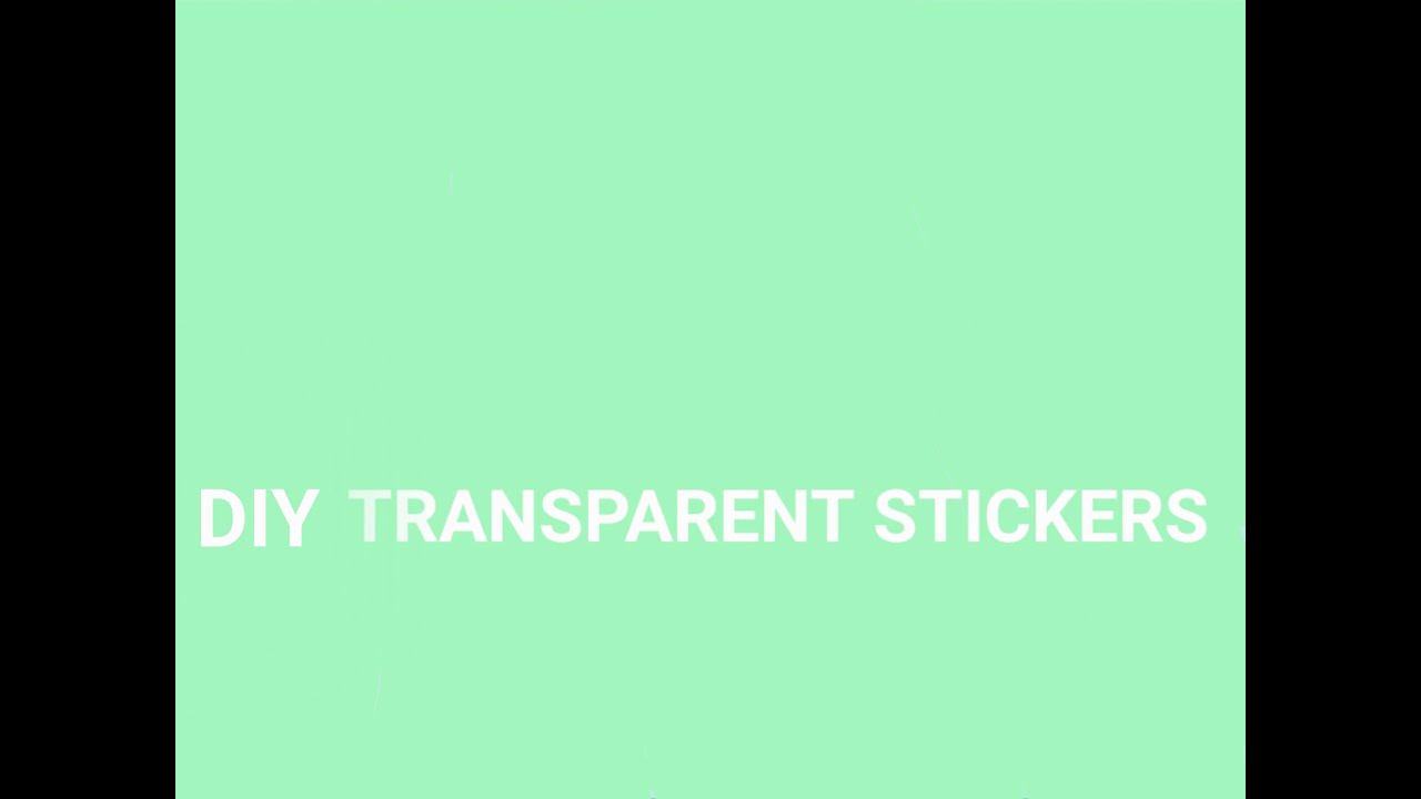 DIY Transparent Stickers #diy #stickers #transparent - YouTube