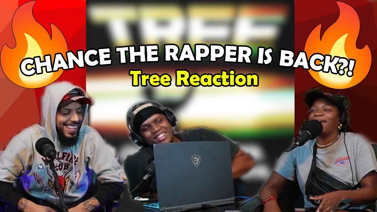 Chance The Rapper Is BACK?! First Reaction to ‘Tree’ 🌳🔥 - YouTube