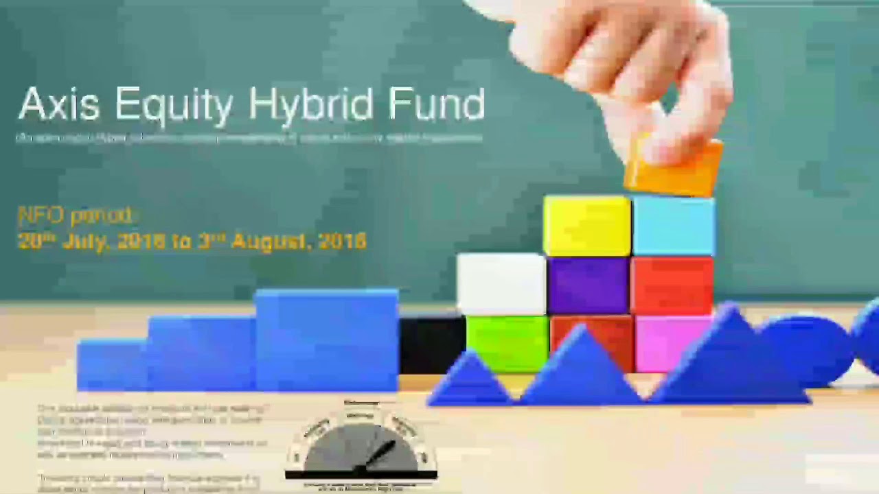 AXIS EQUITY HYBRID FUND ( NEW FUND OFFER ) - YouTube