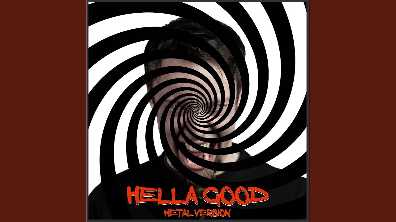 Hella Good (Metal Version) - YouTube Music