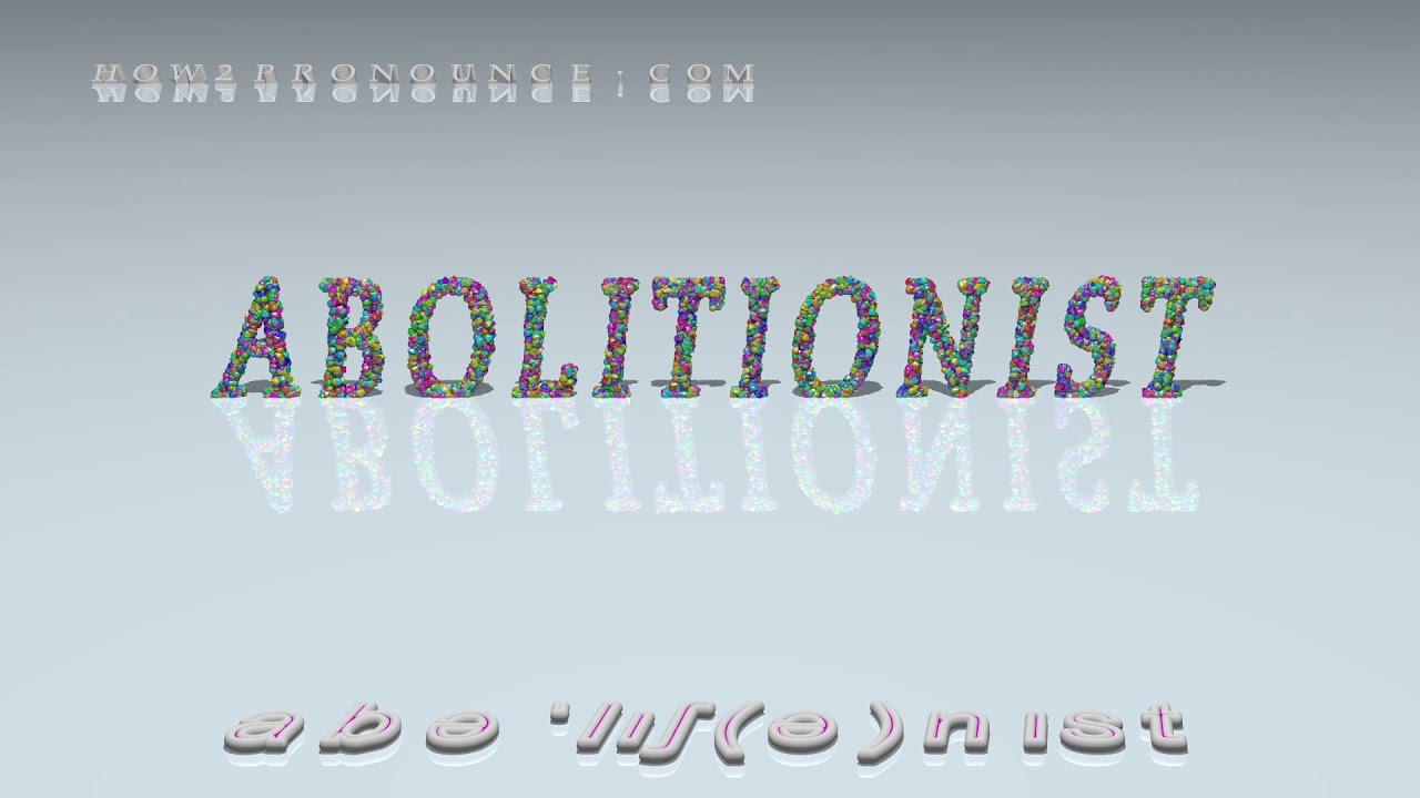 abolitionist - pronunciation + Examples in sentences and phrases - YouTube