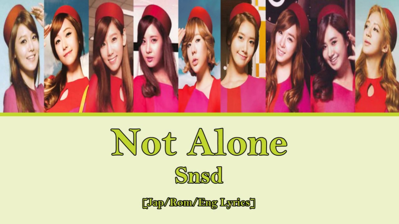 [Jap/Rom/Eng] Snsd - Not Alone Lyrics - YouTube
