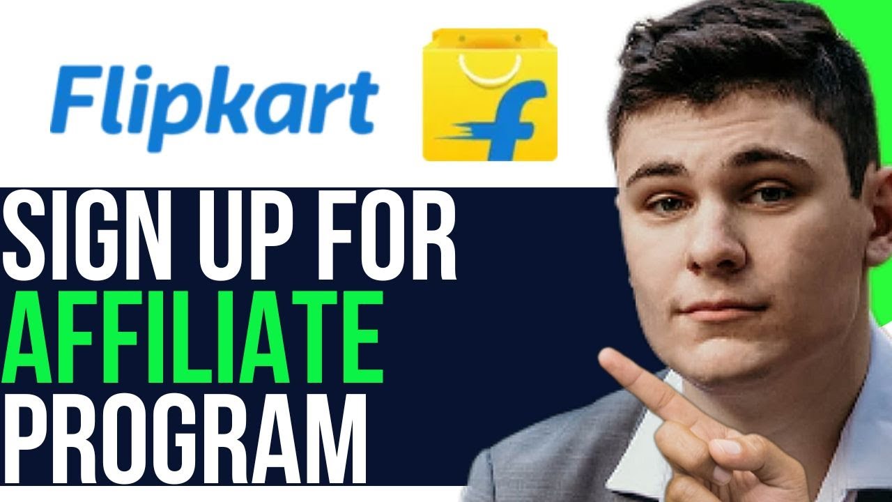 SIGN UP FOR FLIPKART AFFILIATE PROGRAM 2025! (FULL GUIDE) - YouTube