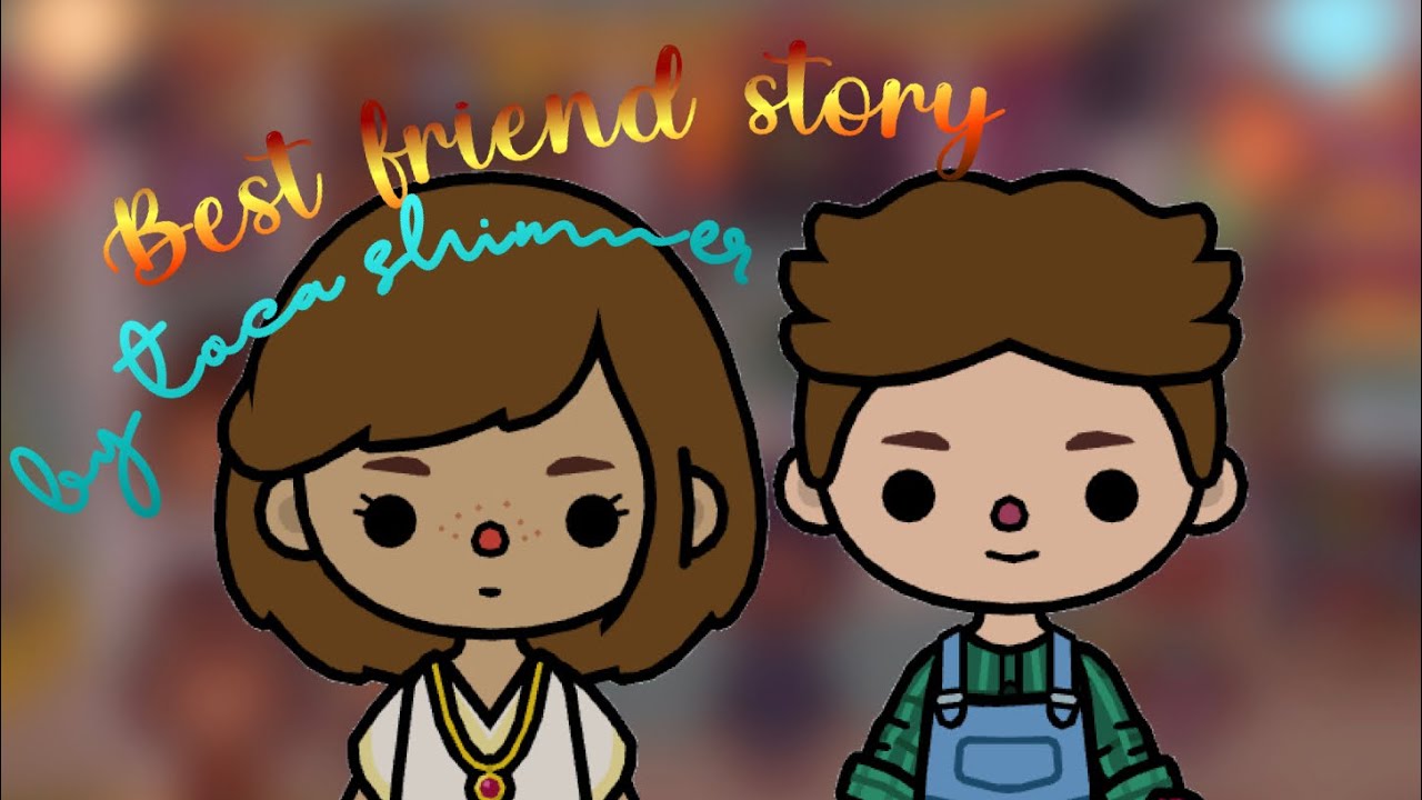 A best friend story| Toca shimmer - YouTube