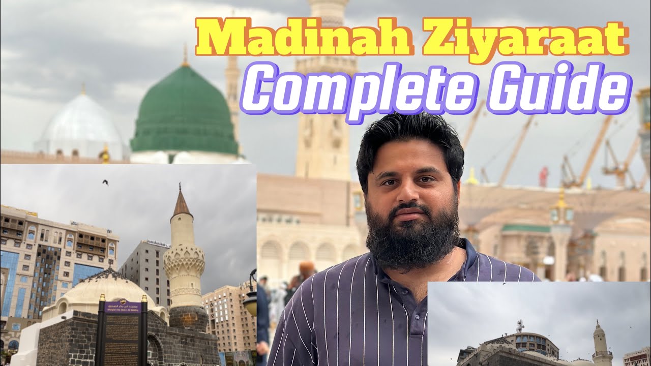Madinah Ziyarat Complete Guide - The Best Trip We’ve Ever Done - YouTube