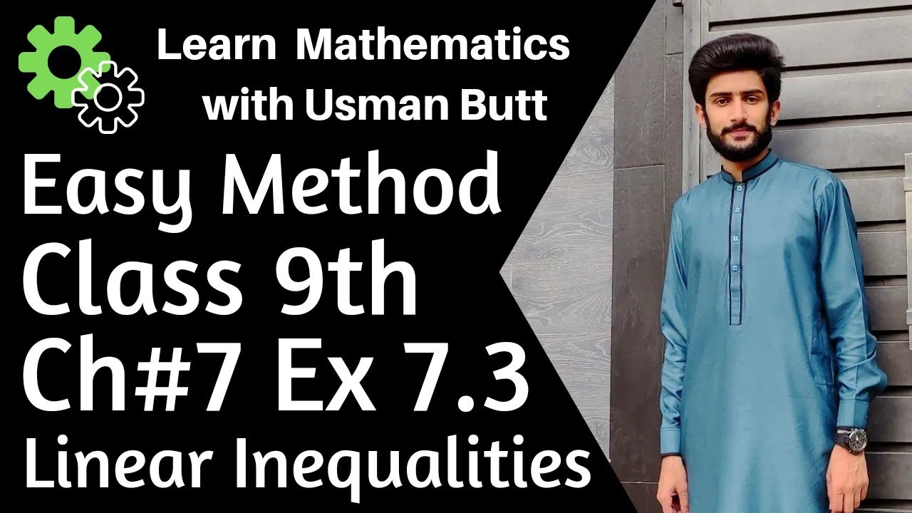 Class 9th Mathematics Chapter 7 Exercise 7.3 | Linear Inequality | Learn Mathematics with Usman ...