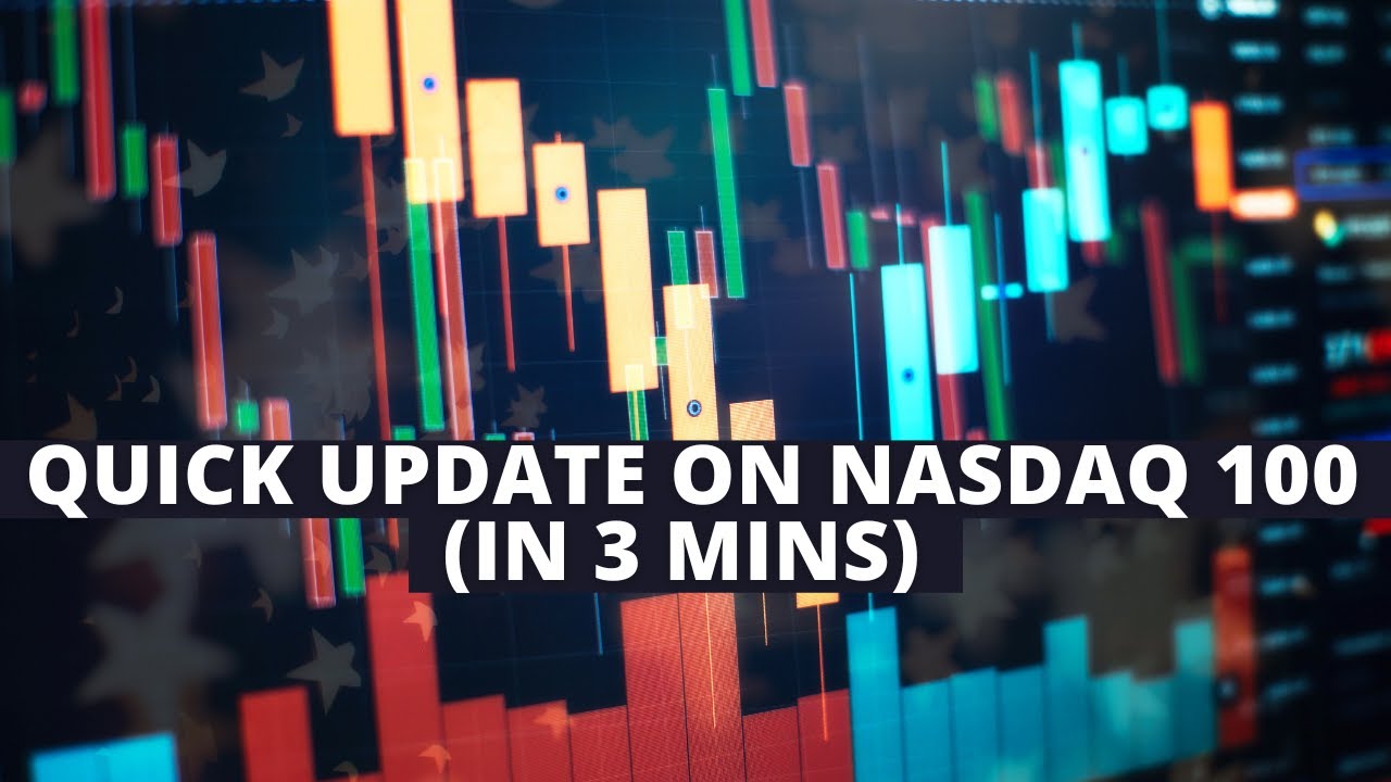 Quick Update on Nasdaq 100 (in 3 mins) - YouTube