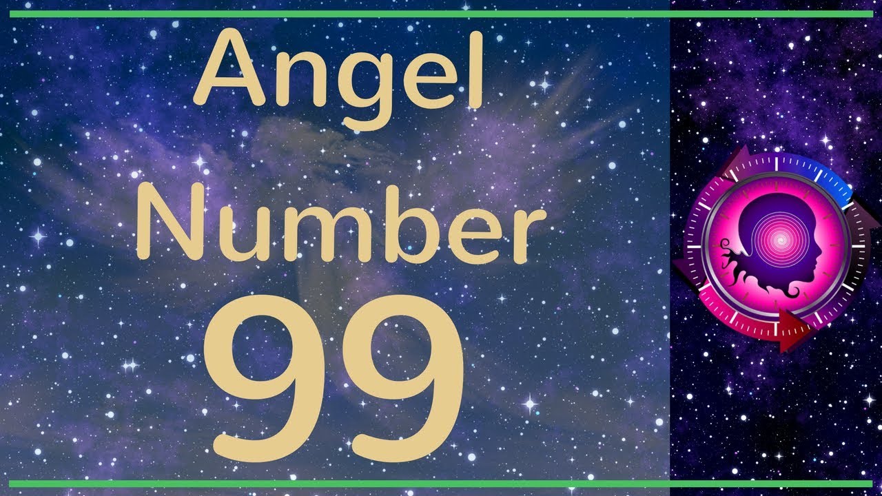 Angel Number 99: The Meanings of Angel Number 99 - YouTube
