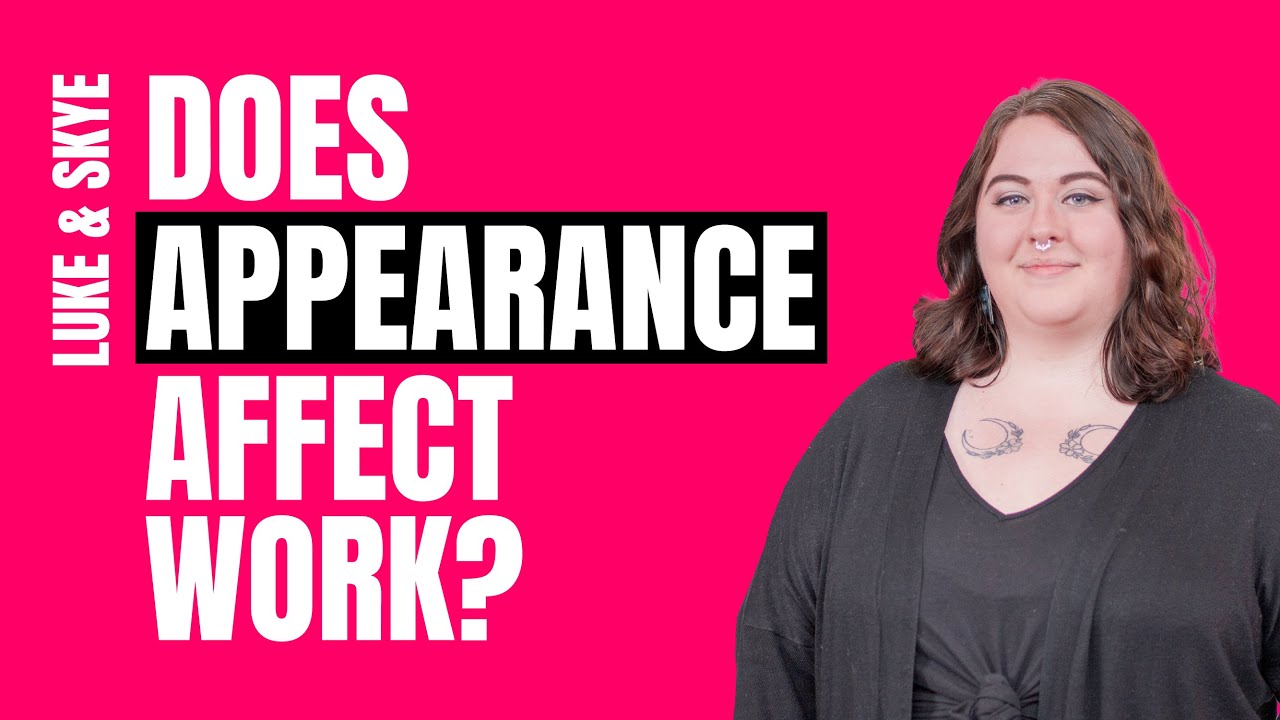 Does Your Appearance Affect Your Work? - YouTube