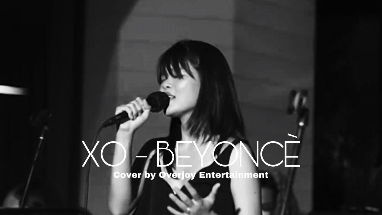 XO - Beyoncè Cover by Overjoy Entertainment - YouTube