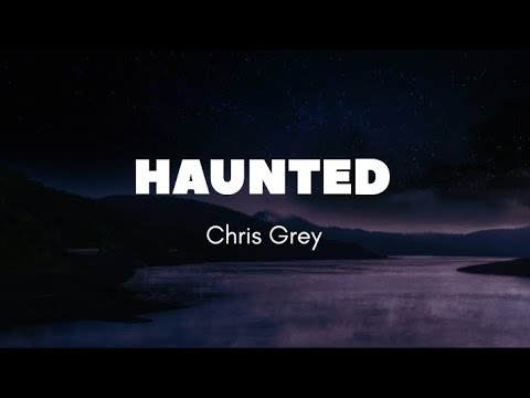 Chris Grey - Haunted - YouTube