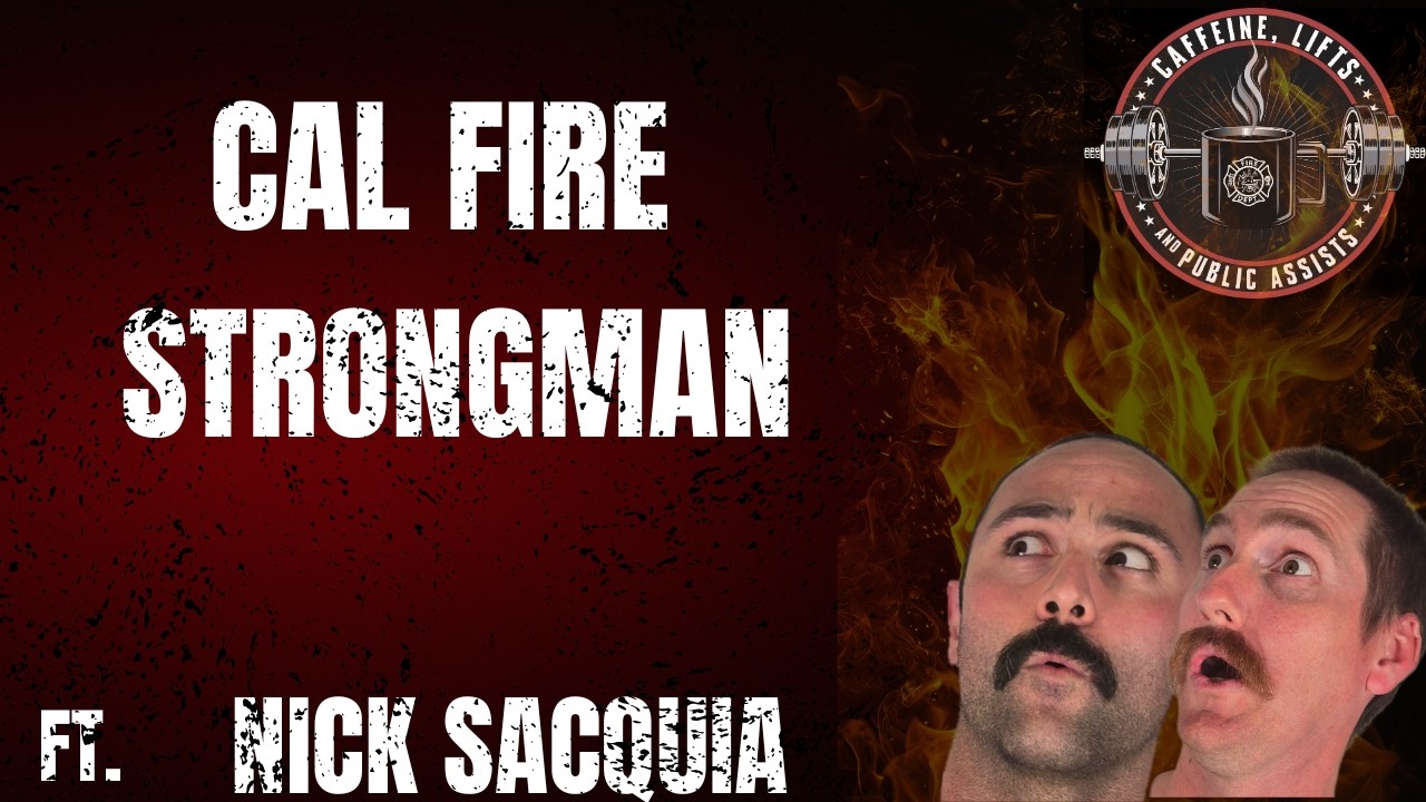 Nick Sacquia - World’s Strongest Firefighter: Cal Fire Life and the ...