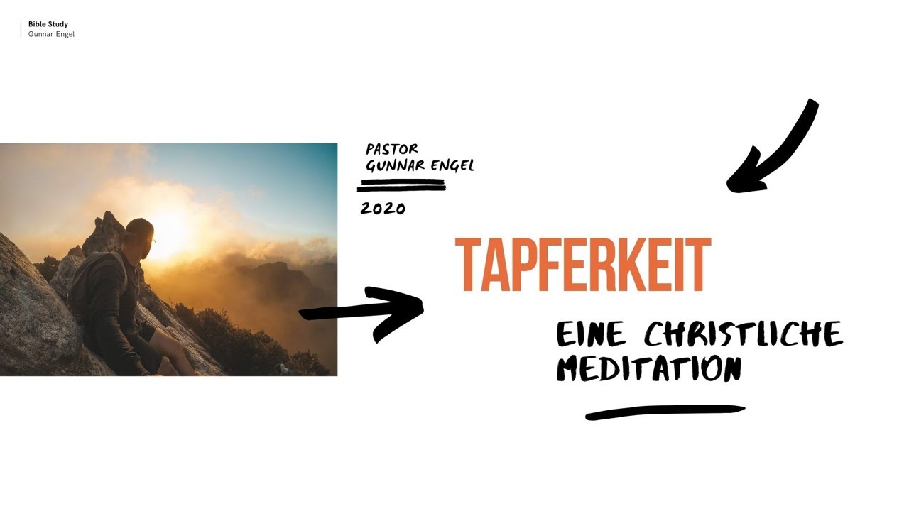 Tapferkeit - Eine christliche Meditation // Bible Study - YouTube