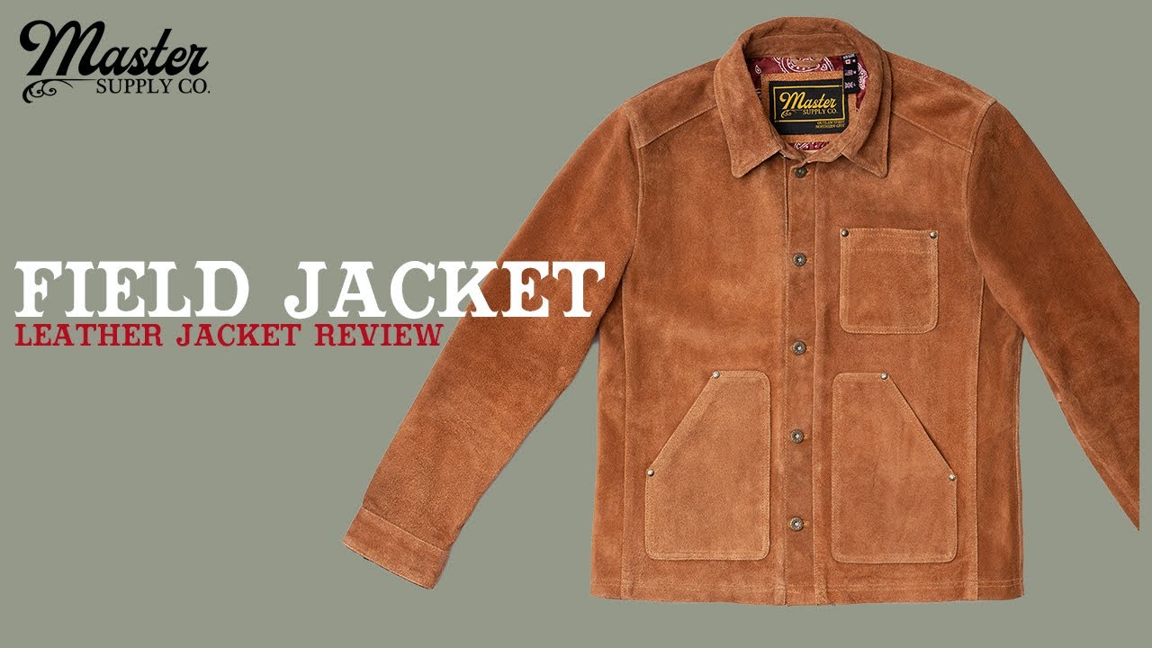 The Field Jacket | Master Supply Co. Leather Jacket Review! - YouTube