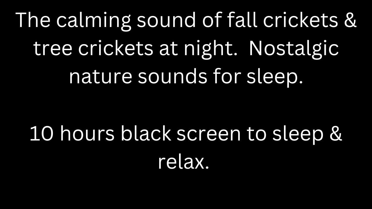 The calming sound of fall crickets & tree crickets, black screen sleep ...