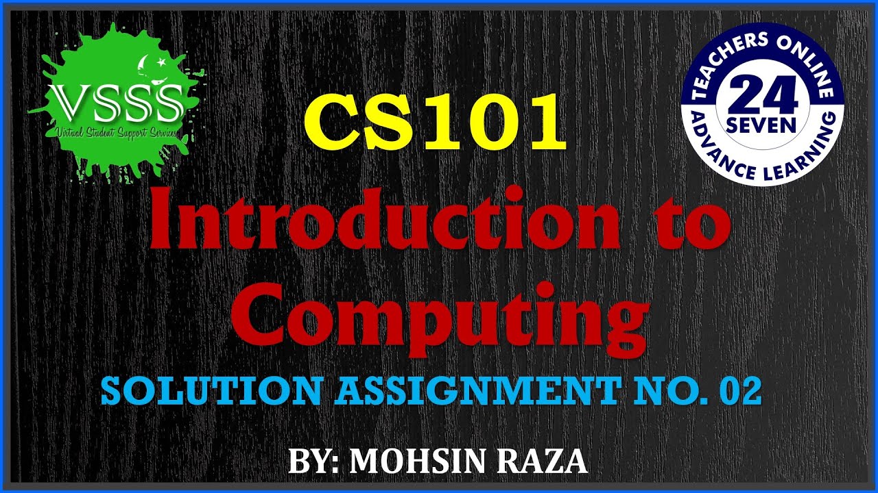 Solution Assignment No 2 Cs101 Introduction To Computing Fall 2019 Youtube