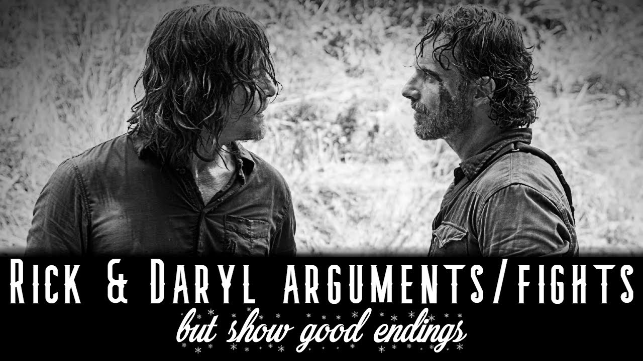 Rick Grimes and Daryl Dixon Arguments/Fights but show good endings ...