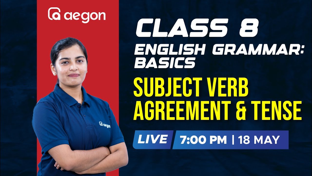 CLASS 8 ENGLISH GRAMMAR : BASICS, SUBJECT VERB AGREEMENT AND TENSE ...