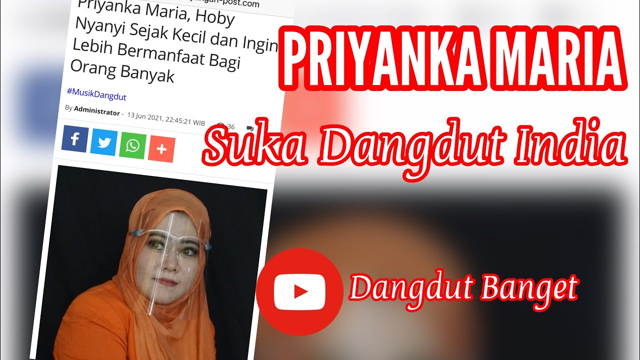 PRIYANKA MARIA - SUKA DANGDUT INDIA #dangdutbanget #DangdutMillenial ...