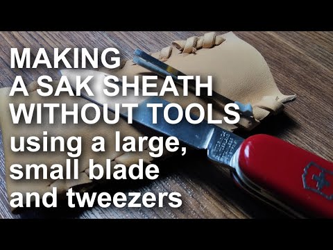 Making a SAK sheath without tools using a large, small blade and ...