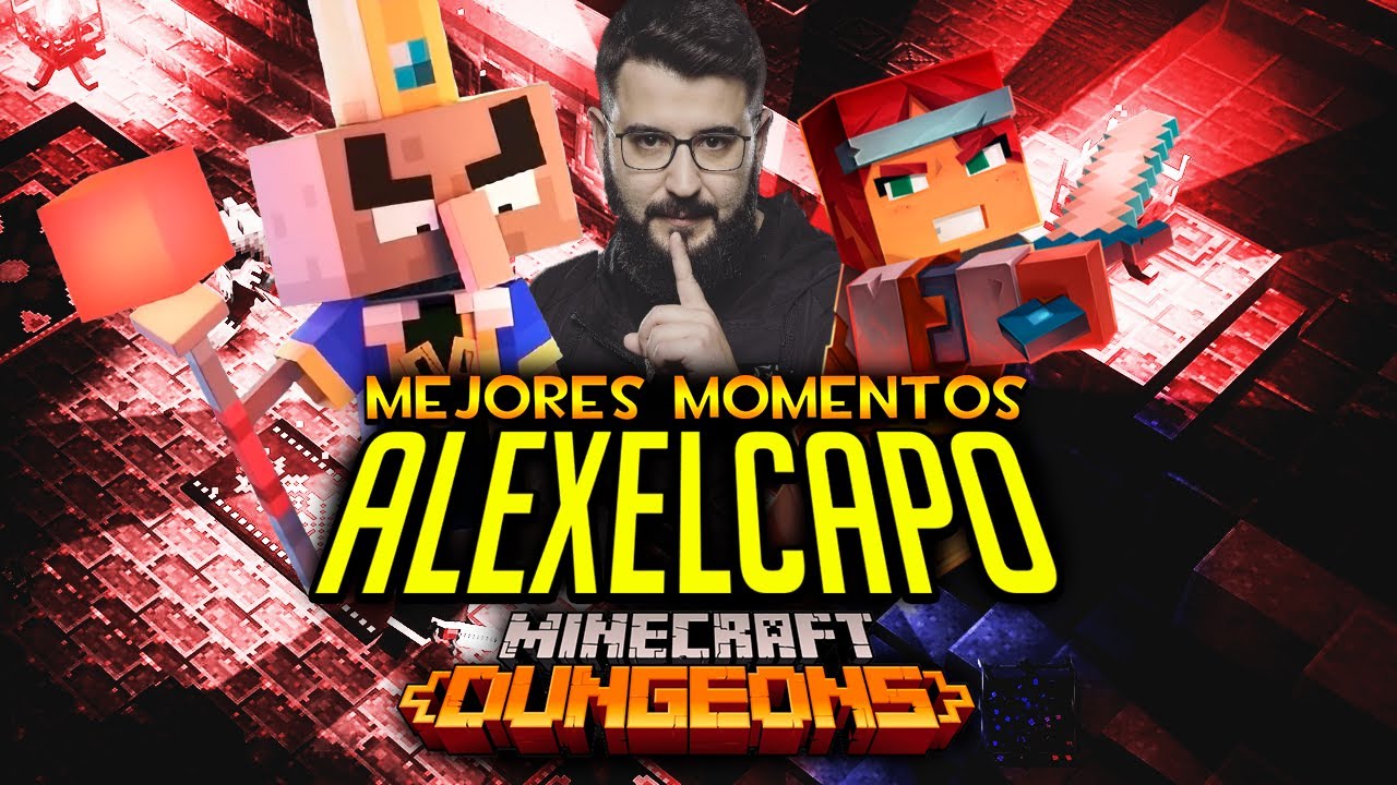 🔴MEJORES MOMENTOS DE ALEXELCAPO EN MINECRAFT DUNGEONS⛏️ - YouTube