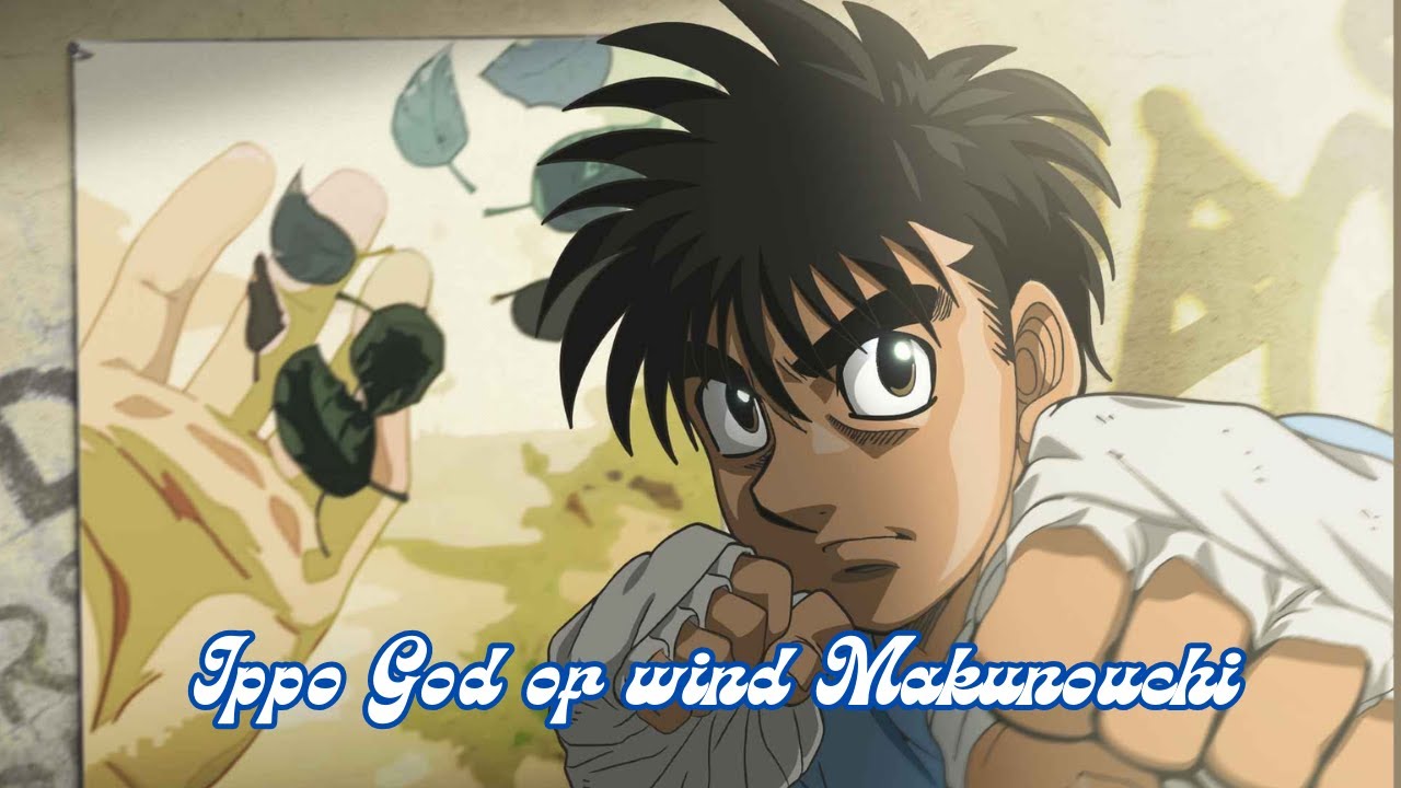 Ippo "God of Wind" Makunouchi - YouTube