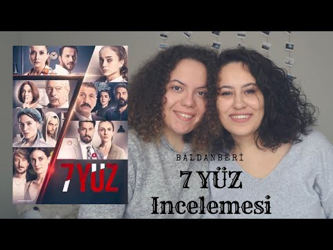7 YÜZ İncelemesi - Hafif Spoiler İçerir