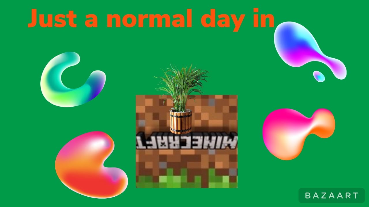 Just a normal day In MINECRAFT - YouTube