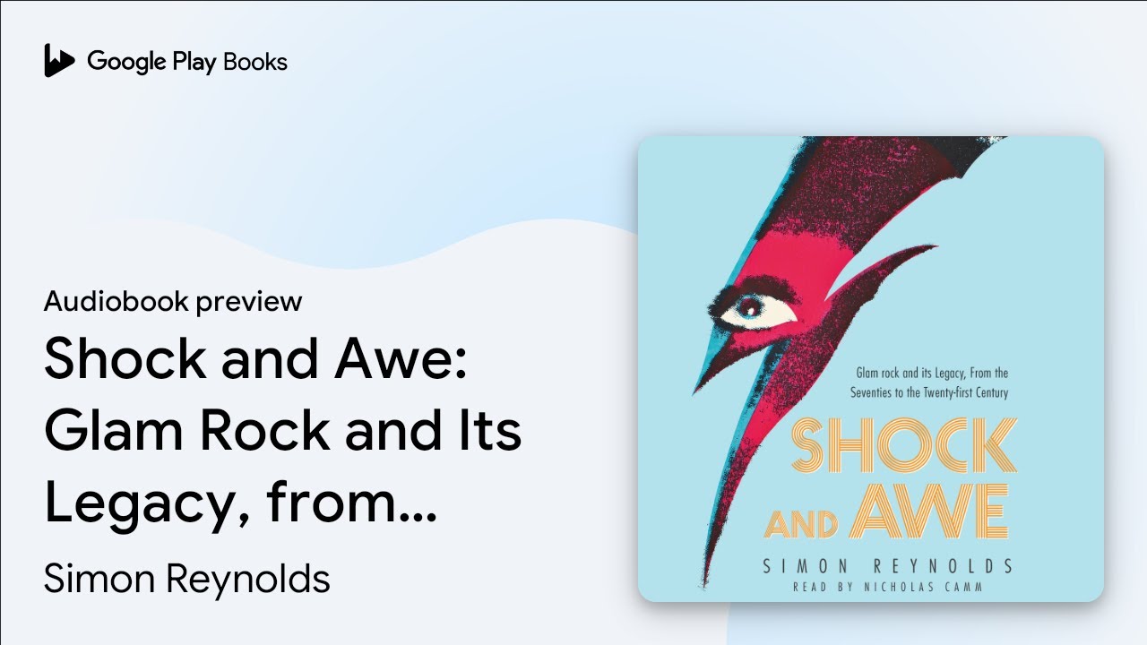 Shock and Awe: Glam Rock and Its Legacy, from… by Simon Reynolds ...