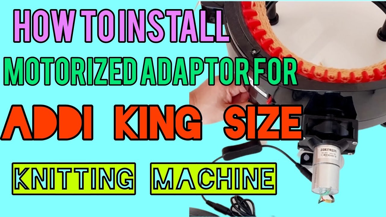 HOW TO INSTALL MOTORIZED ADAPTOR FOR ADDI KNITTING MACHINE - YouTube