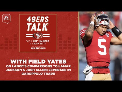 Field Yates on Lance’s comparisons to Lamar Jackson, Josh Allen | 49ers ...