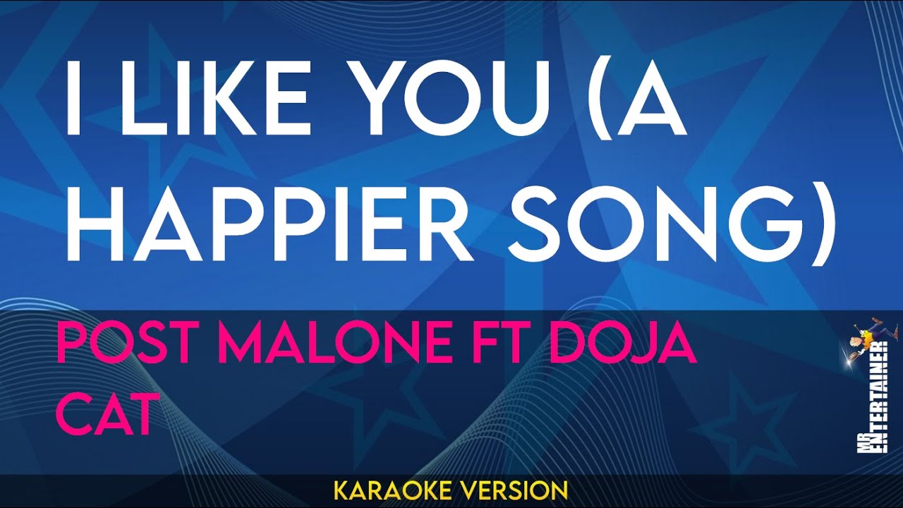 I Like You (A Happier Song) - Post Malone ft Doja Cat (KARAOKE) - YouTube