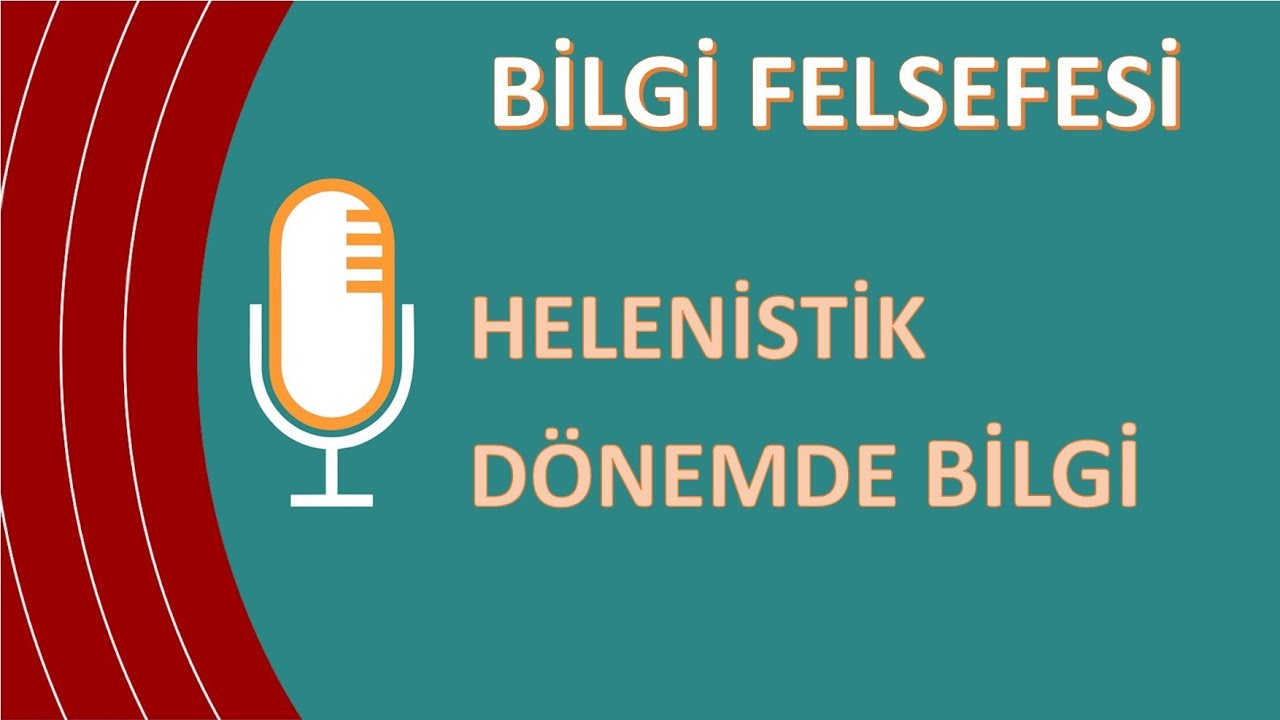 073 Bilgi Felsefesi: Helenistik Dönemde Bilgi - YouTube