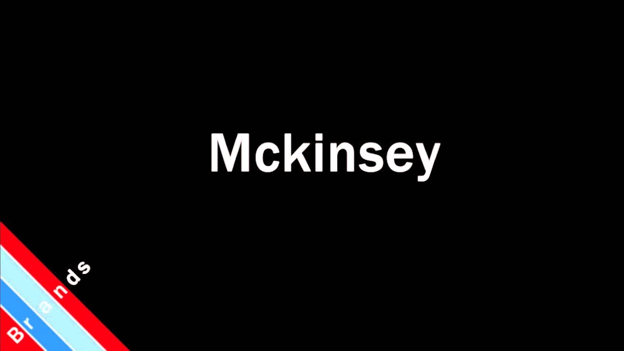 How to Pronounce Mckinsey - YouTube