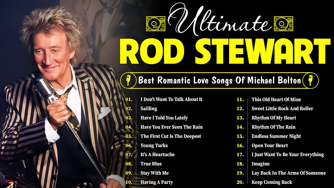 Rod Stewart - Ultimate Songs Of Rod Stewart - Best Romantic Soft Rock ...