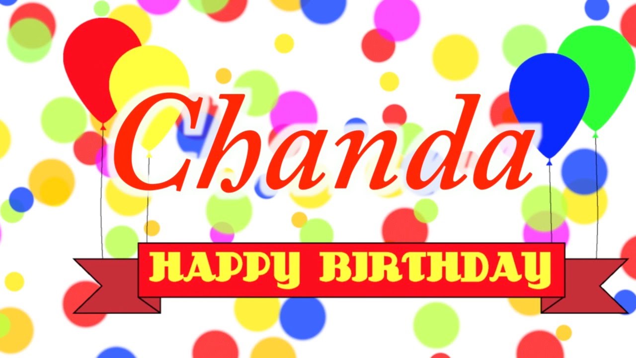 Happy Birthday Chanda Song - YouTube