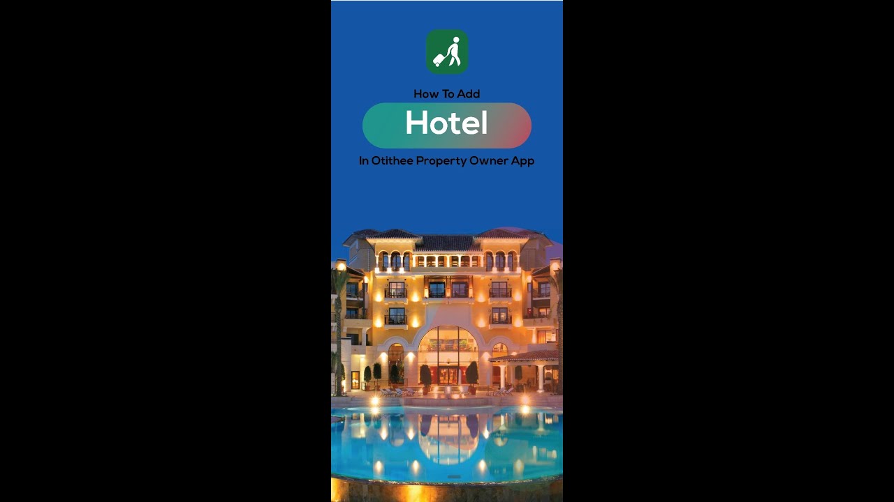 How To Ad Hotel In Otithee Property Owner APP - YouTube