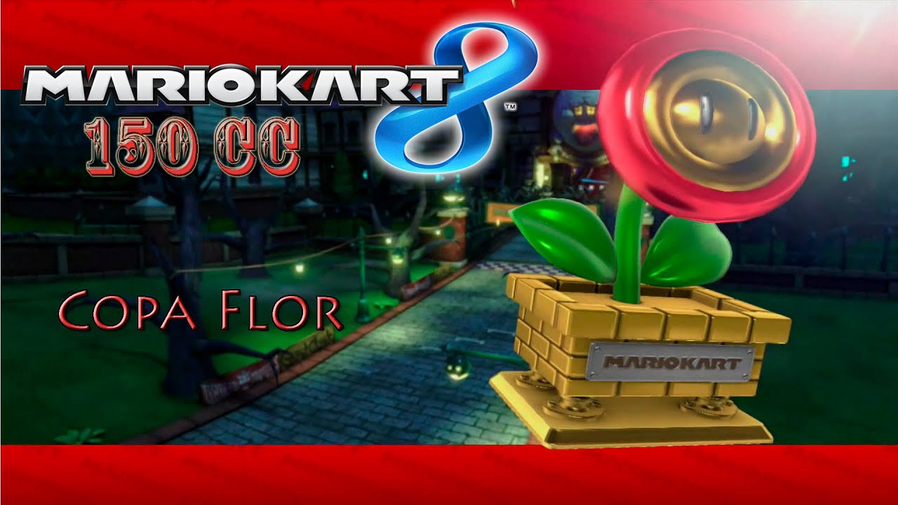 Mario Kart 8 150cc - Copa Flor 3 estrellas - Gameplay sin comentarios ...