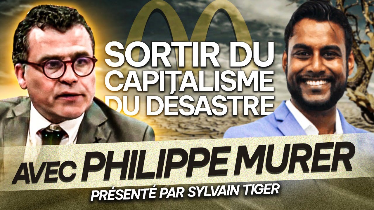 Sortir du capitalisme de désastre avec Philippe Murer - YouTube