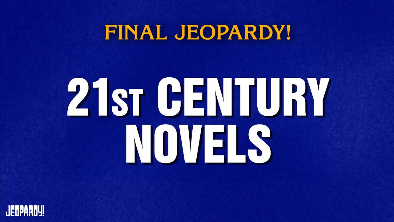 21st Century Novels | Final Jeopardy! | JEOPARDY! - YouTube