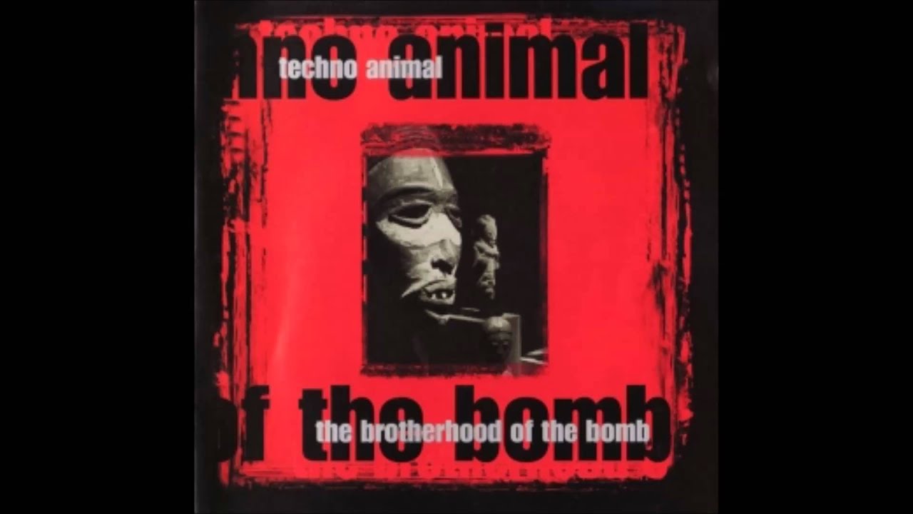 Techno Animal - The Brotherhood Of The Bomb ( full album ) - YouTube