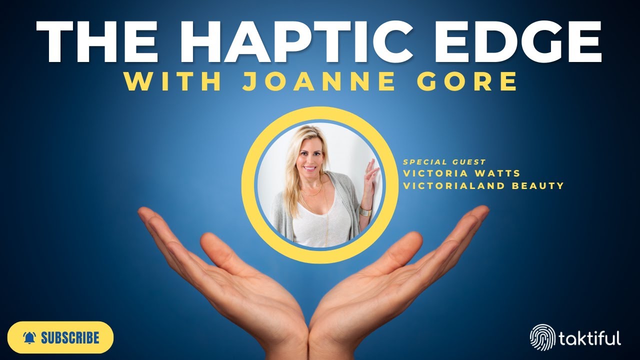 Haptic Edge Episode 1: Victoria Watts - YouTube