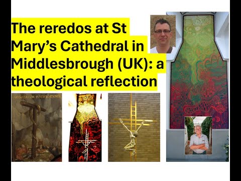 The reredos at St Mary’s Cathedral in Middlesbrough (UK): a theological ...