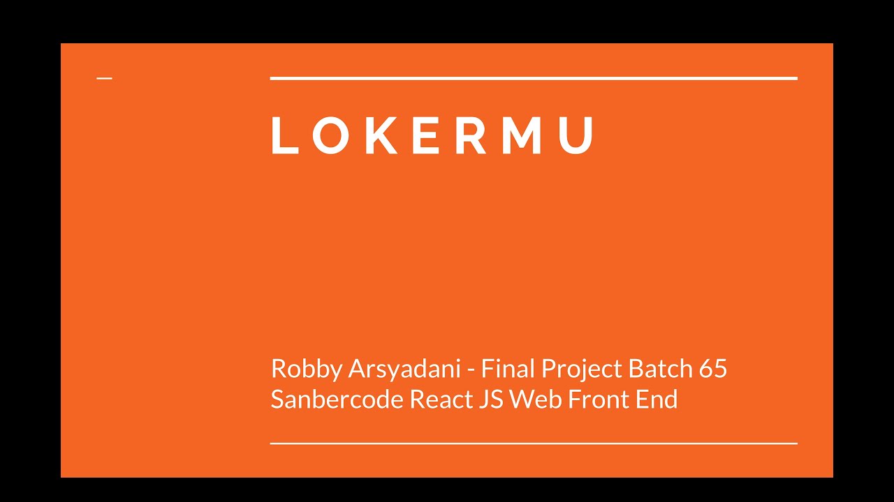 Final Project ReactJS Sanbercode Batch 65 : LOKERMU - YouTube