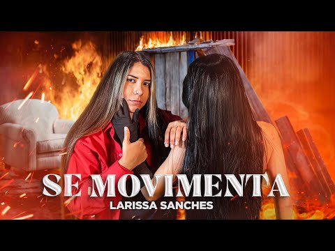 LARISSA SANCHES - SE MOVIMENTA (OFICIAL)