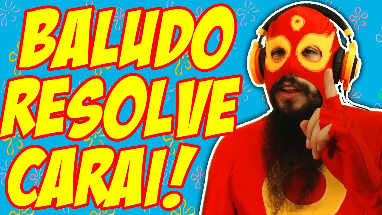 BALUDO SALVA! BALUDO RESOLVE! - YouTube