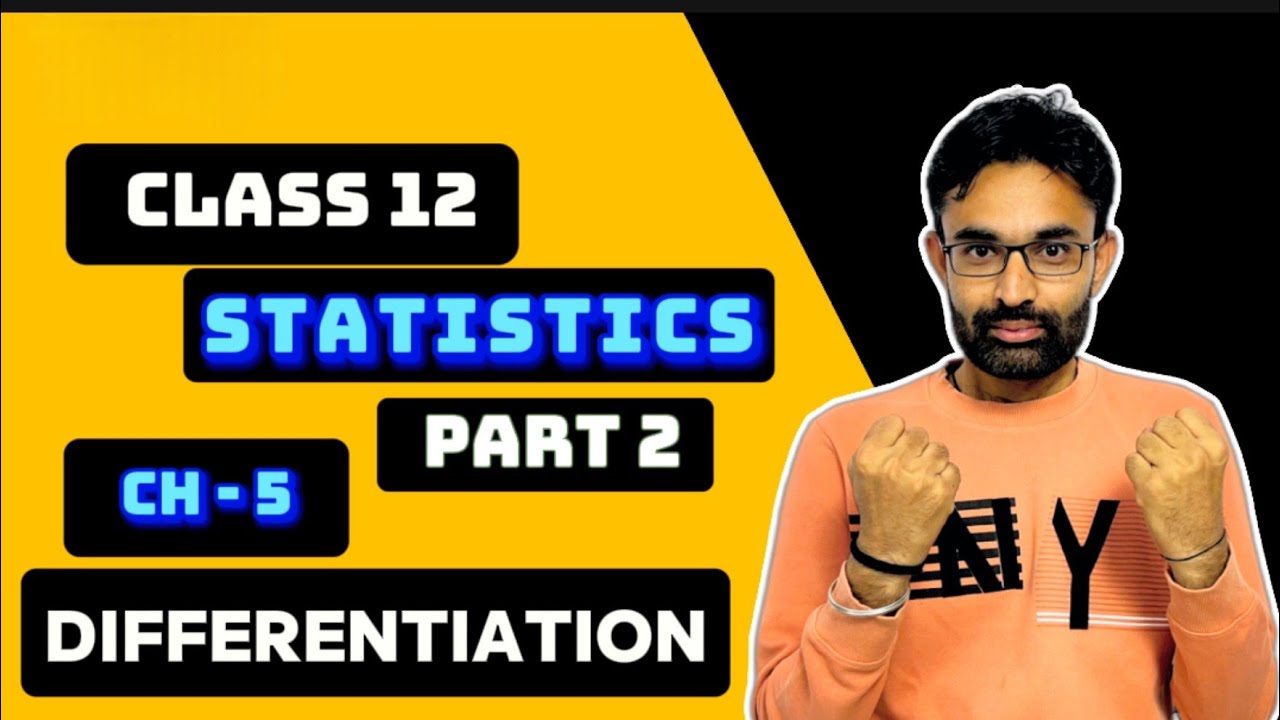 STD 12 | STATISTICS (PART- II) | CH - 5 DIFFERENTIATION | VID - 02 - YouTube
